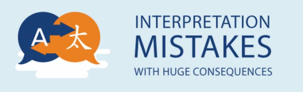 Translation and Interpretation Mistakes with Huge Consequences ...